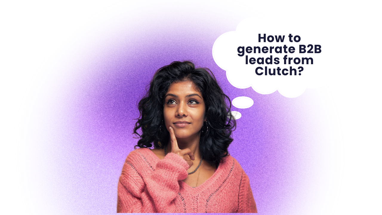 How to Generate B2B Leads from Clutch With AI? - [Step-by-Step Workflow]